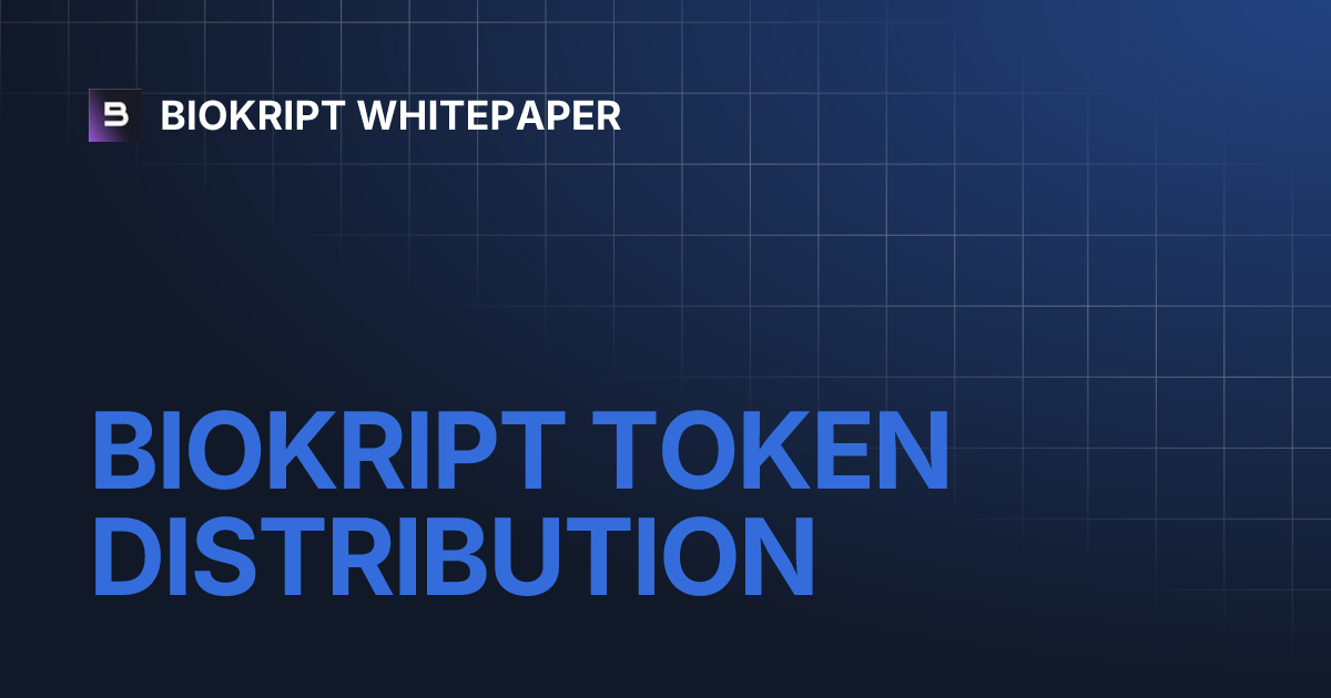 BIOKRIPT TOKEN DISTRIBUTION | BIOKRIPT WHITEPAPER